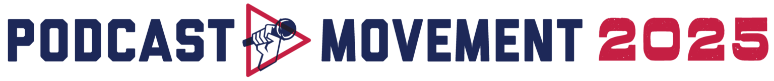 Schedule - Podcast Movement 2025 | August 2025 | Dallas, TX